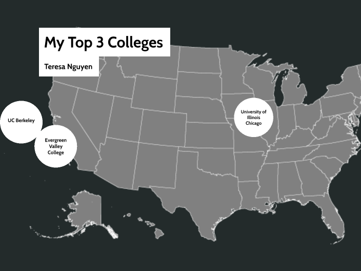 top 3 colleges presentation by Teresa Nguyen on Prezi
