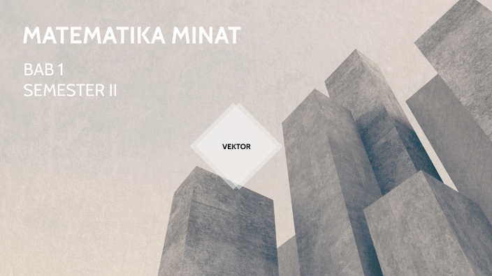 VEKTOR MTK MINAT by Agus Tina on Prezi