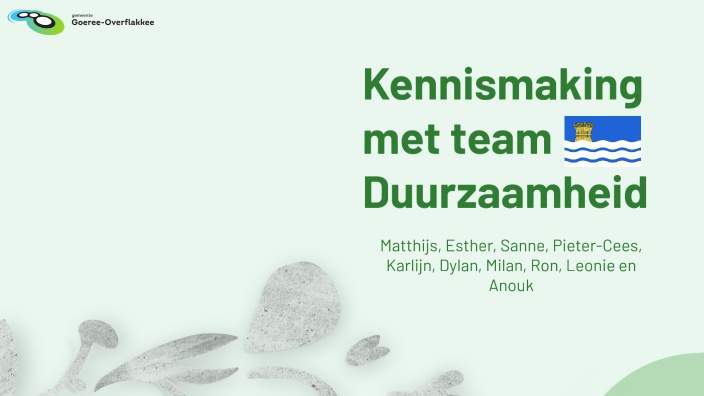 Kennismaking met team Duurzaamheid by Karlijn van Huet on Prezi
