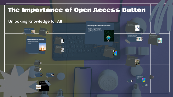 The Importance of Open Access Button by Preetee on Prezi