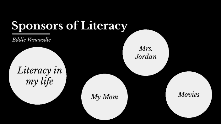Sponsors of Literacy by Eddie Vanausdle on Prezi