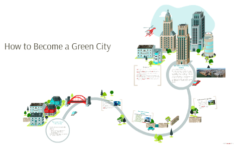How to Become a Green City by Urban Design on Prezi