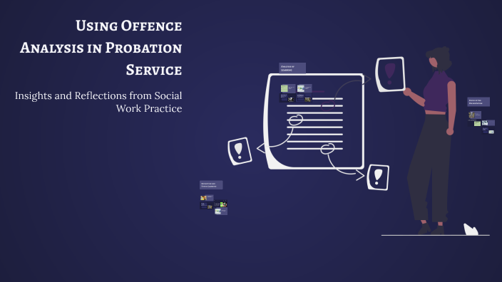 Using Offence Analysis in Probation Service by Samantha Mhlanga on Prezi