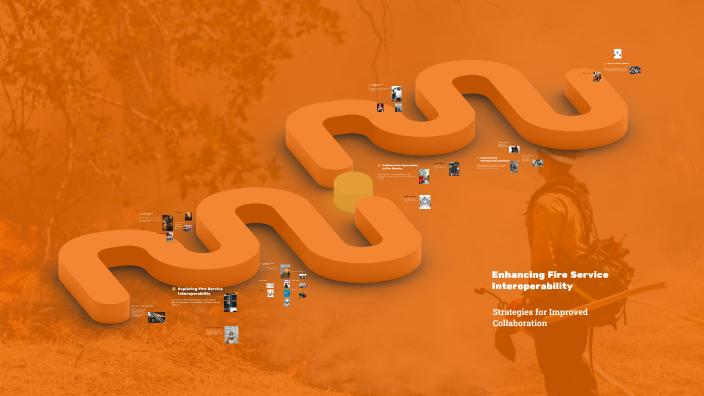 Enhancing Fire Service Interoperability by Greg Jones on Prezi