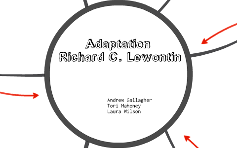 Adaptation, Richard C. Lewontin by Tori Mahoney on Prezi