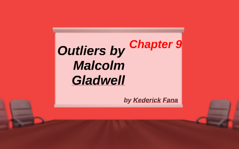 Outliers by Malcolm gladwell by kederick fana on Prezi