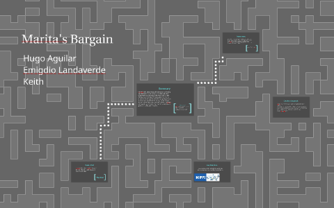 Marita's Bargain by Hugo Aguilar on Prezi