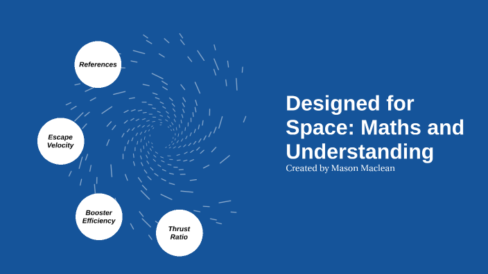 Designed for Space: Part 1 by Mason Maclean on Prezi