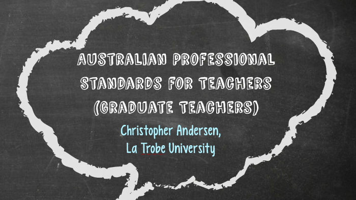 My Australian Professional Standards for Teachers by Chris A on Prezi