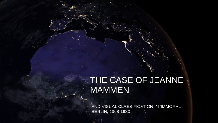 THE CASE OF JEANNE MAMMEN by Eliza Jane Coyle on Prezi