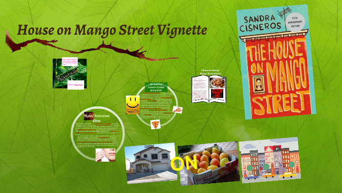 House on Mango Street Vignette by rohan/ben sepahi/jablonski on Prezi