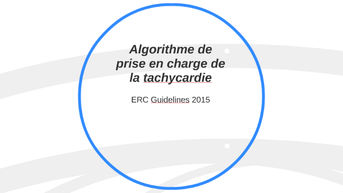 Algorithme de prise en charge de la tachycardie by Thomas Silva on Prezi