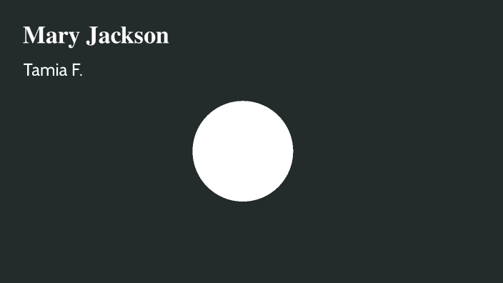 Mary Jackson by Tamia Foster on Prezi