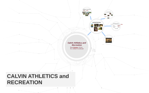 CALVIN ATHLETICS and RECREATION by Ryan Souders on Prezi
