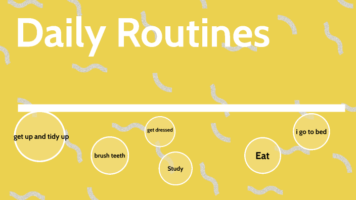 daily routines by andres garzon on Prezi