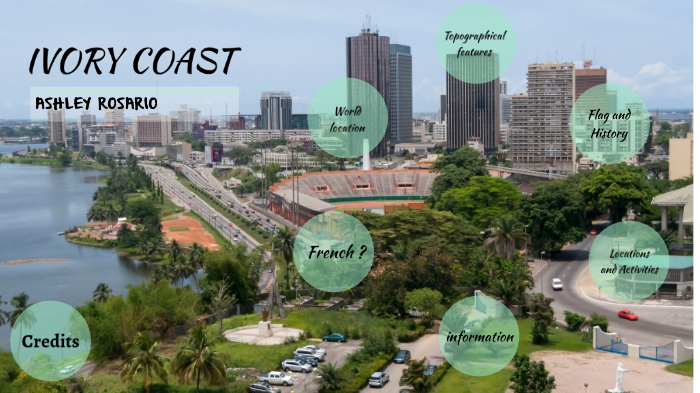 French-Ivory Coast by ashley rosario on Prezi
