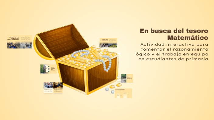 En busca del tesoro Matemático by Milagros De la hoz on Prezi