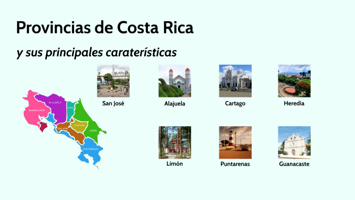 Provincias de Costa Rica by Maria Mer on Prezi