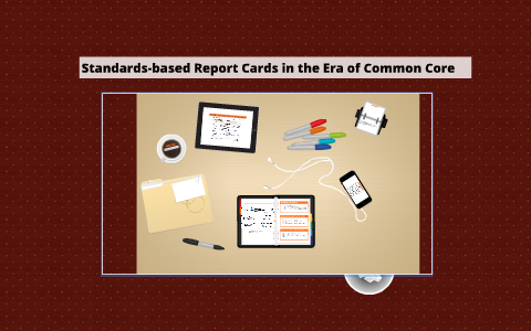 Standards-based Report Cards in the Era of Common Core by luke hibbard ...