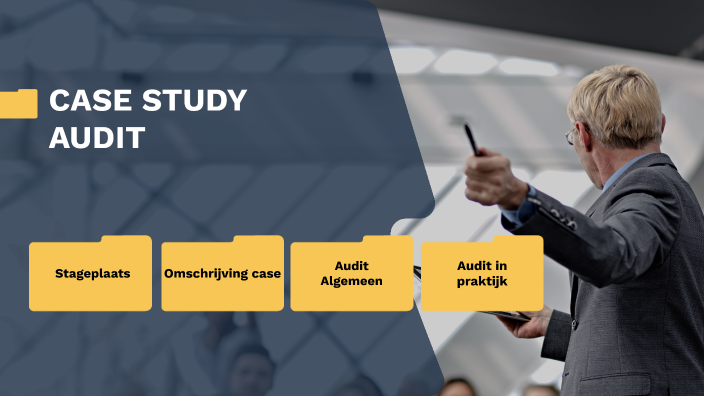 Case - Audit by melissa Eller on Prezi