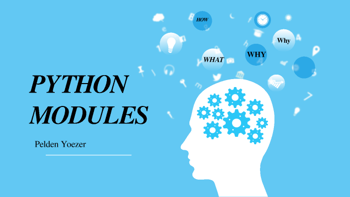Python Modules by Pelden Yoezer on Prezi