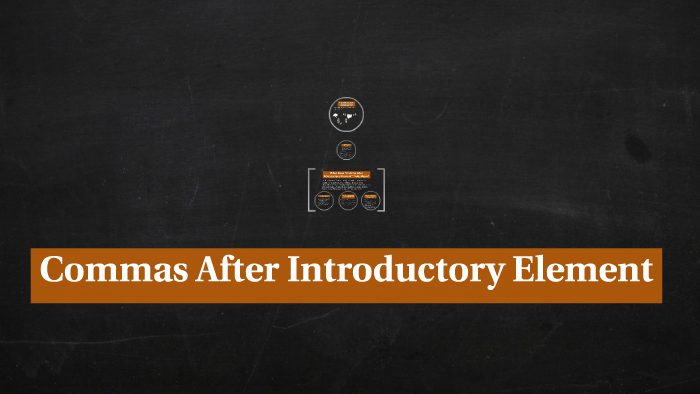 Commas After Introductory Element by Bryan Rayl on Prezi