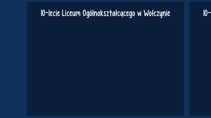 10-lecie Liceum Ogólnokształcącego w Wołczynie by Dominik Pajor on Prezi