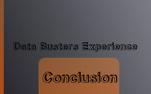 Data Busters Experience by Richay Curry on Prezi