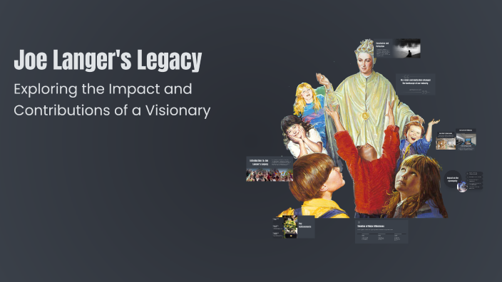 Joe Langer's Legacy by Travis Langer on Prezi
