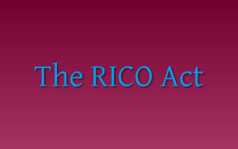 RICO Act by Jordan Botsford on Prezi