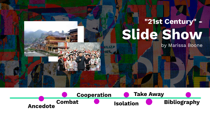 "21st Century" Slide Show by Marissa Boone on Prezi