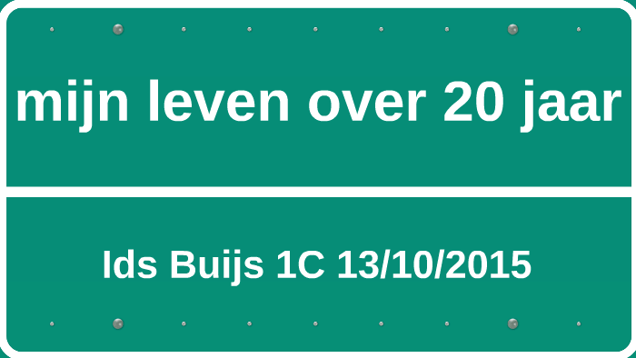 mijn leven over 20 jaar by ids buijs on Prezi