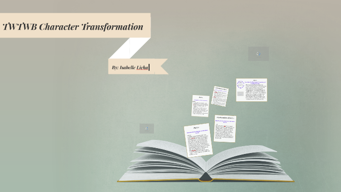 TWTWB Character Transformation by Isabelle Licha on Prezi