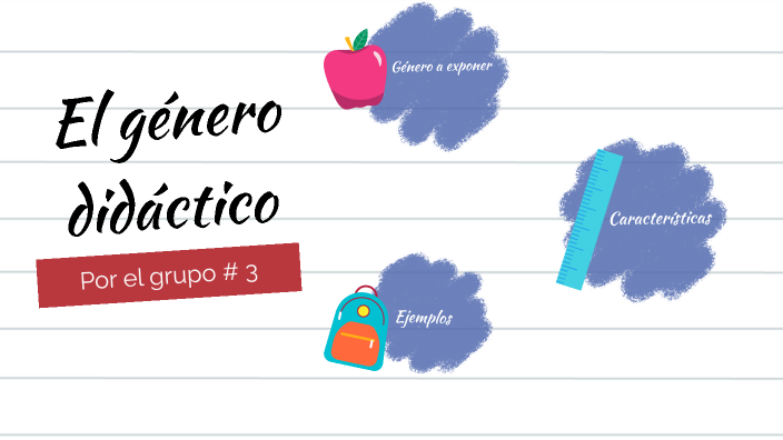 Género didáctico by Fernanda Ibujés Moreno on Prezi