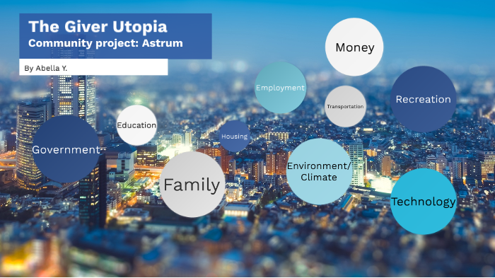 The Giver Utopia by Abella yakham on Prezi