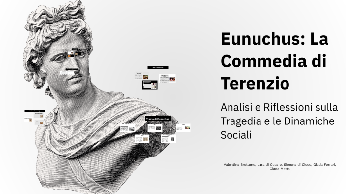 Eunuchus: La Commedia di Terenzio by Simona Di Cicco on Prezi