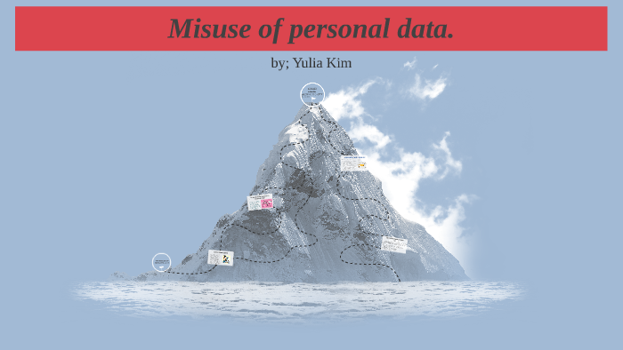 Misuse of personal data. by Yulia Kim on Prezi