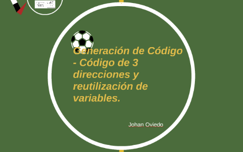 Generación de Código - Código de 3 direcciones y reutilizaci by Johan ...