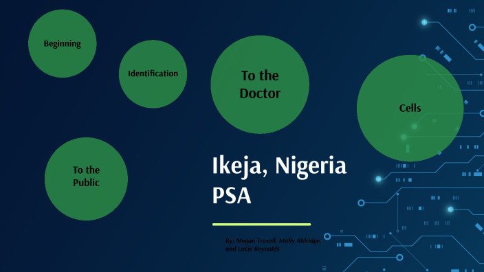 Ikeja PSA by Megan Troxell on Prezi