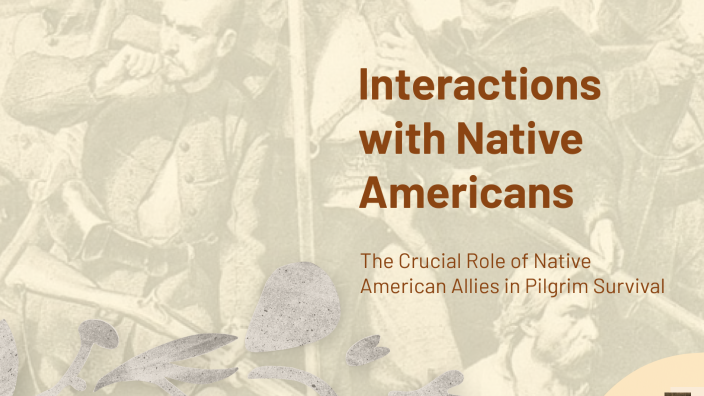 Interactions with Native Americans by The Siblings Vic & Clari on Prezi