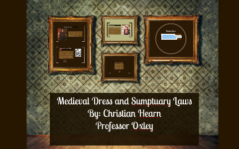 Medieval Dress and Sumptuary Laws by Christian Fielding on Prezi