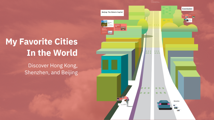 My Favorite Cities In the World by Marcus Yip on Prezi