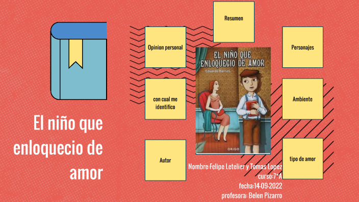 Trabajo El Niño Que Enloqueció de amor by Felipe Letelier on Prezi