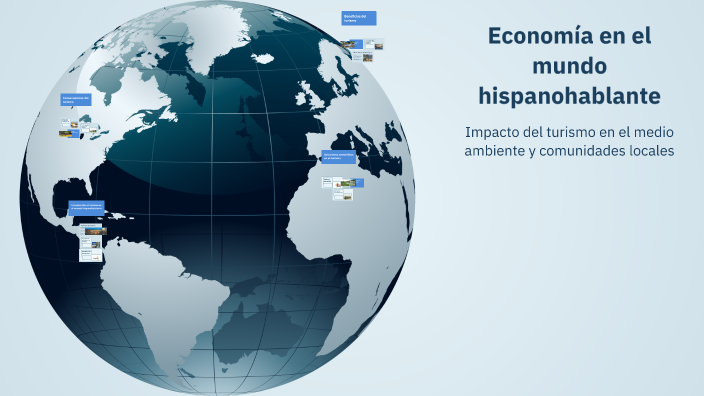 Economía en el Mundo Hispanohablante by LETICIA LEAO on Prezi