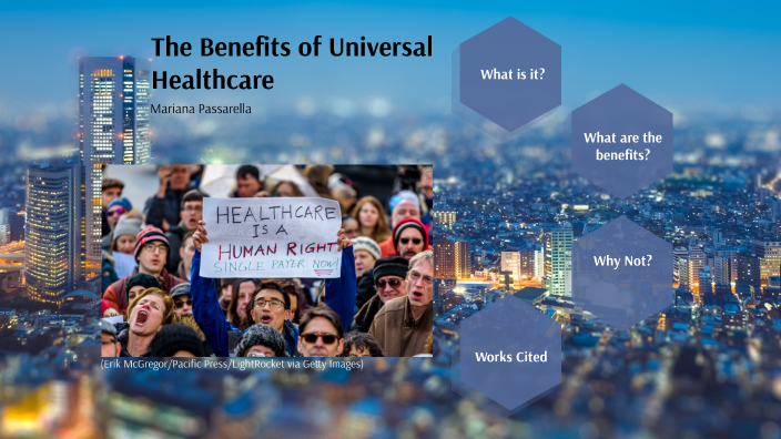 The Benefits of Universal Healthcare by Mariana Passarella on Prezi