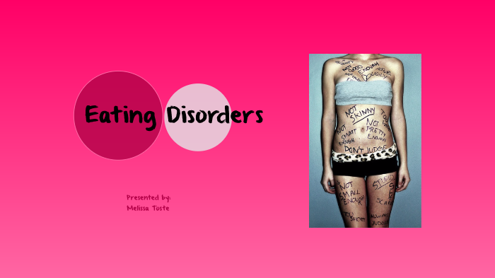 Eating Disrders by Melissa Moniz on Prezi
