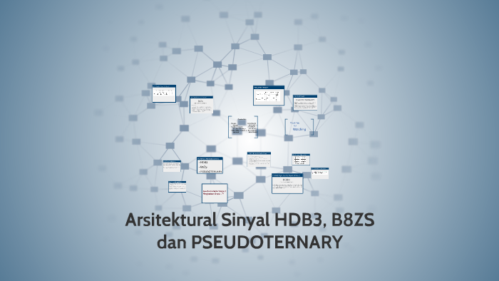 Arsitektural Sinyal HDB3, B8ZS dan PSEUDOTERNARY by Ardie Marsoedi on Prezi