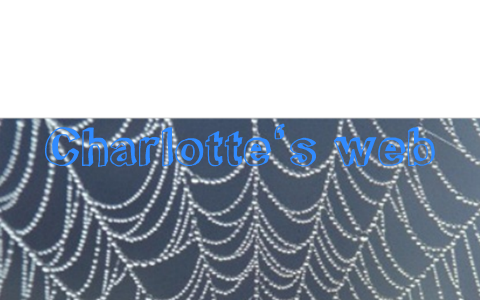 Charlotte's web by devon voyles on Prezi