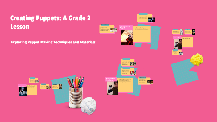 Creating Puppets: A Grade 2 Lesson by Veasna Sophakneat on Prezi