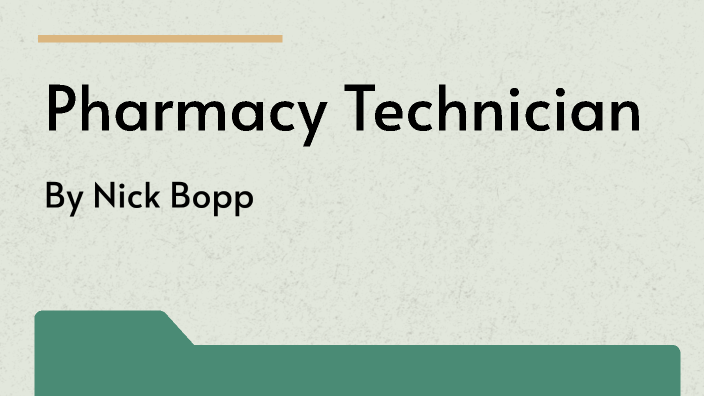 Pharmacy Technician by John Bopp on Prezi